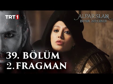 Alparslan Büyük Selçuklu 39. Bölüm 2. Fragmanı