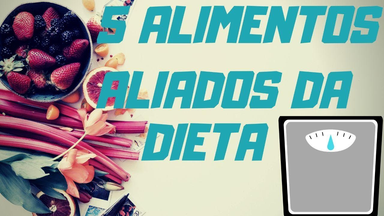TOP 5 Alimentos ALIADOS da Dieta!! - YouTube