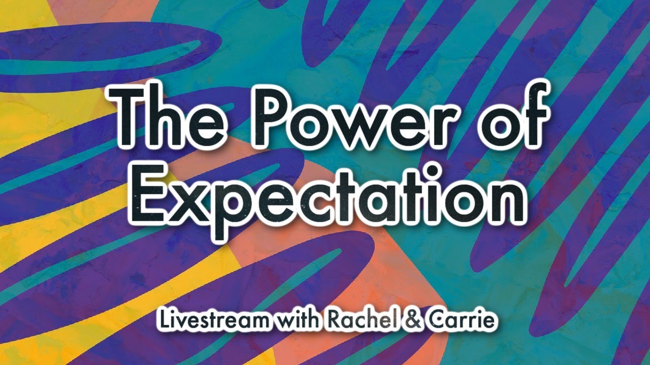 The Power of Expectation | Livestream - YouTube