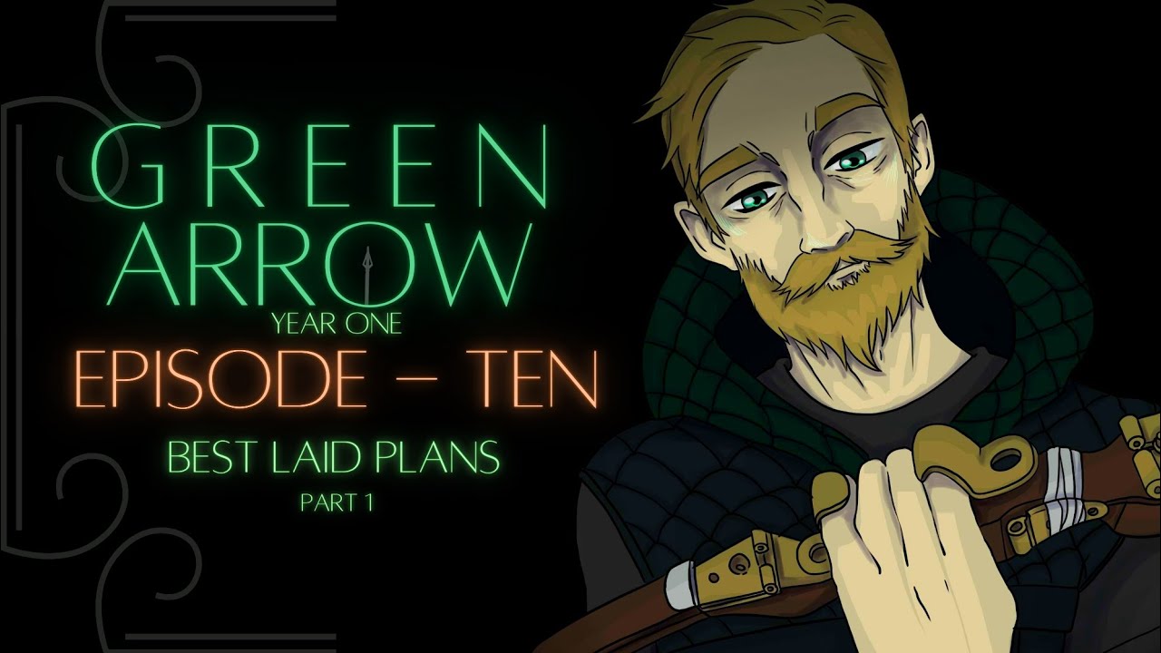 Green Arrow: Year One - Episode 10: Best Laid Plans Part 1 - YouTube