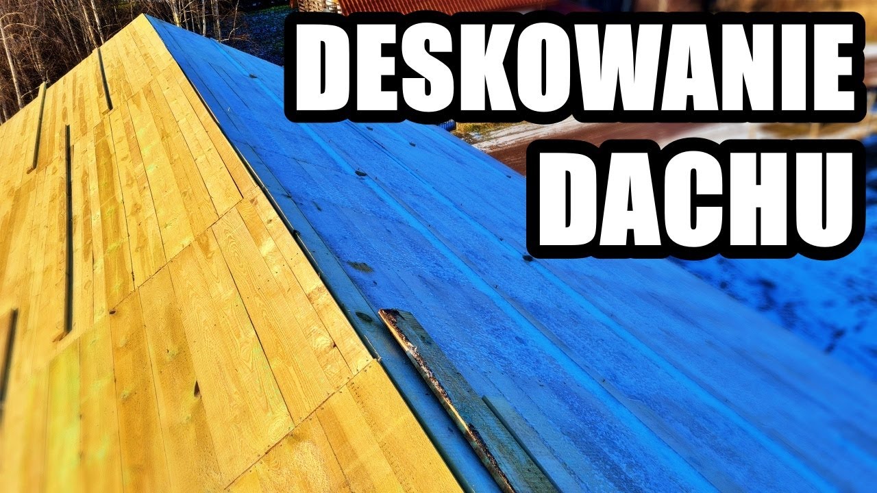 Jak zrobić deskowanie dachu. Deskowanie dachu. Deskowanie więźby ...