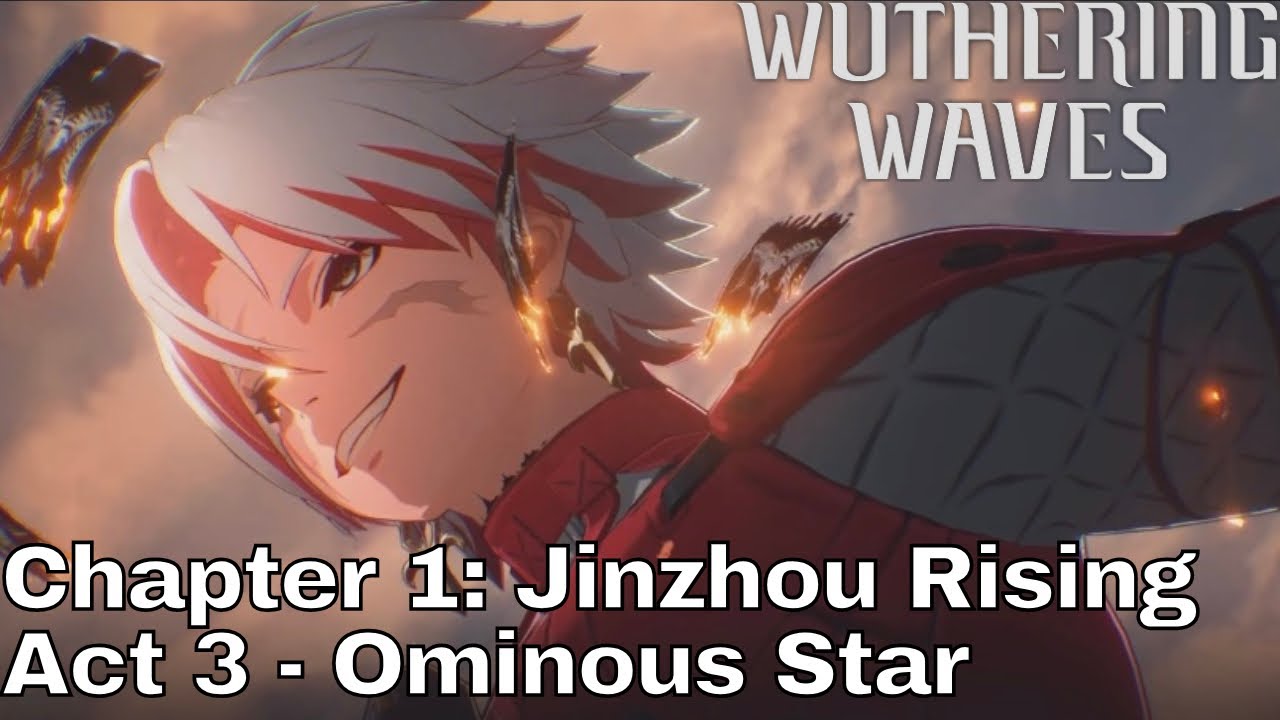 WUTHERING WAVES (PS5) CHAPTER 1: ACT 3 - OMINOUS STAR - YouTube