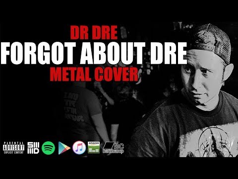 Forgot About Dre (Metal Cover)