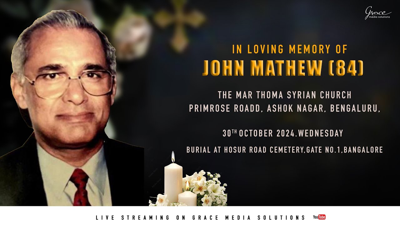 Funeral service of Mr. John Mathew | 30th Oct 24 | 09:30 AM | Mar Thoma ...