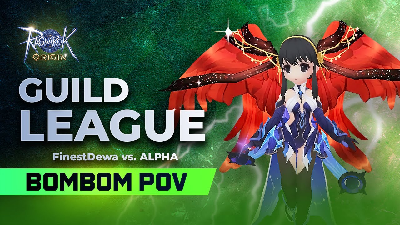 Ragnarok Origin Guild League 3/12 FinestDewa vs ALPHA | BOMBOM POV - YouTube