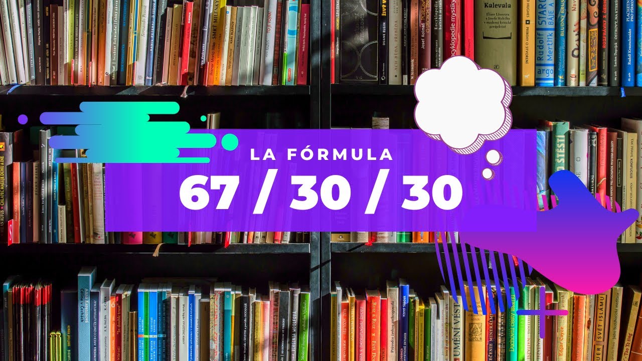 💥 🎯 LA FÓRMULA DEL ÉXITO 🧪 La Fórmula 67 30 30 - YouTube