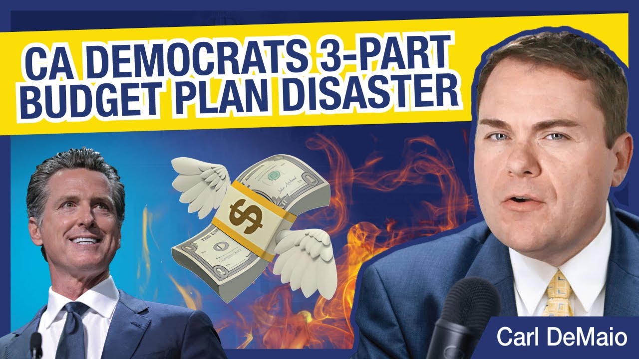 CA Democrats 3-Part Budget Plan Disaster - YouTube