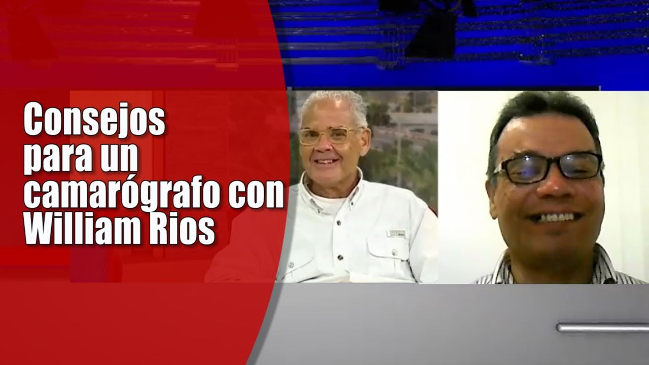 Consejos para un camarógrafo con William Rios - YouTube