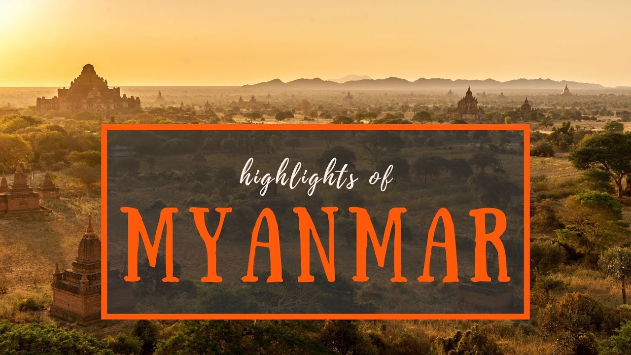 Traveling to Myanmar? Watch this video to discover Myanmar's highlights ...
