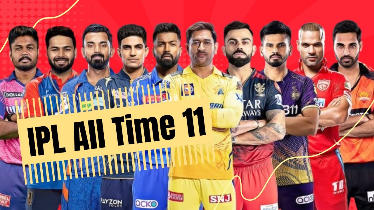 IPL all time 11 | feat. Rohit Sharma, Virat Kohli and M.S. Dhoni # ...