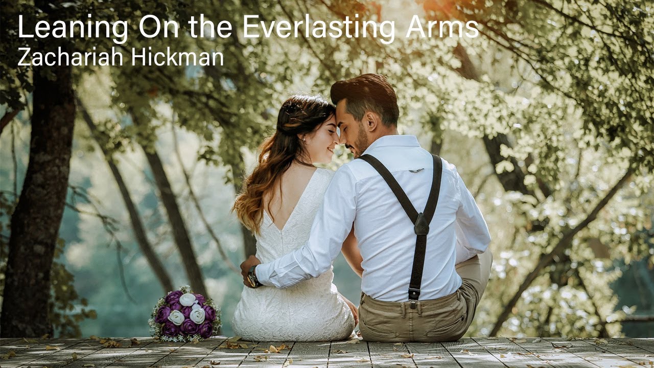 1 Hour | Zachariah Hickman || Leaning On the Everlasting Arms ...