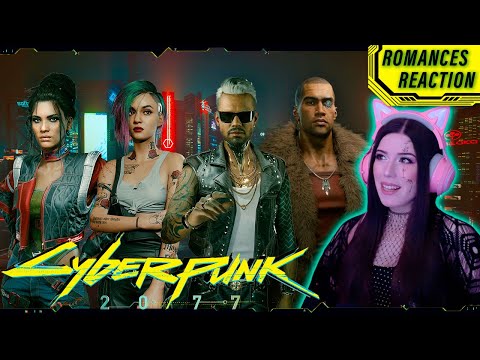 CYBERPUNK 2077 — All Romances Reaction 💘 Judy, Panam, Kerry & River Romances