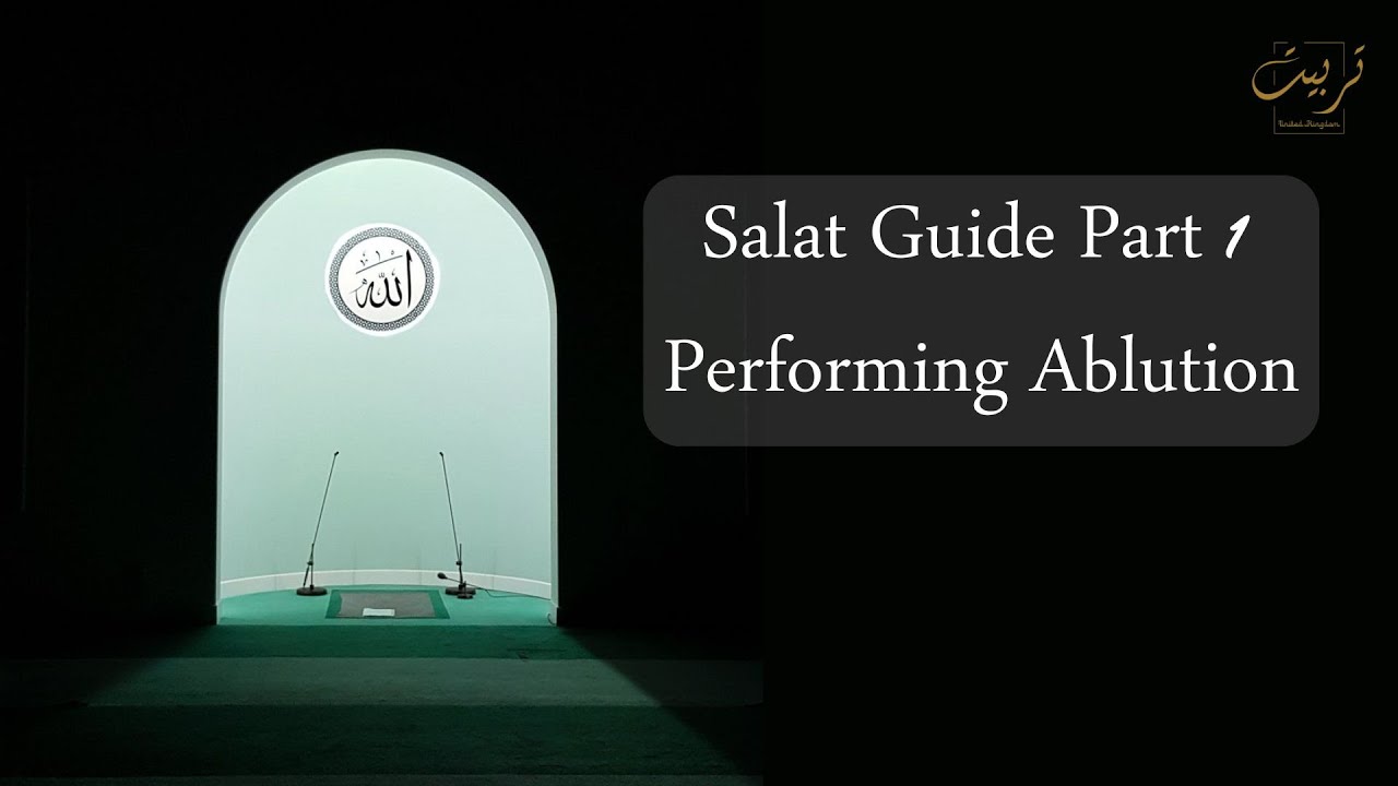 The Way of Salat Part 1: Performing Ablution (Wudu) - YouTube