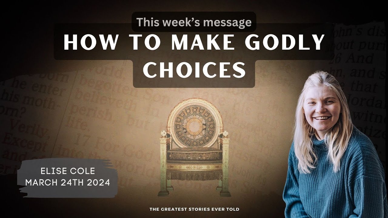 How to Make Godly Choices | Elise Cole - YouTube