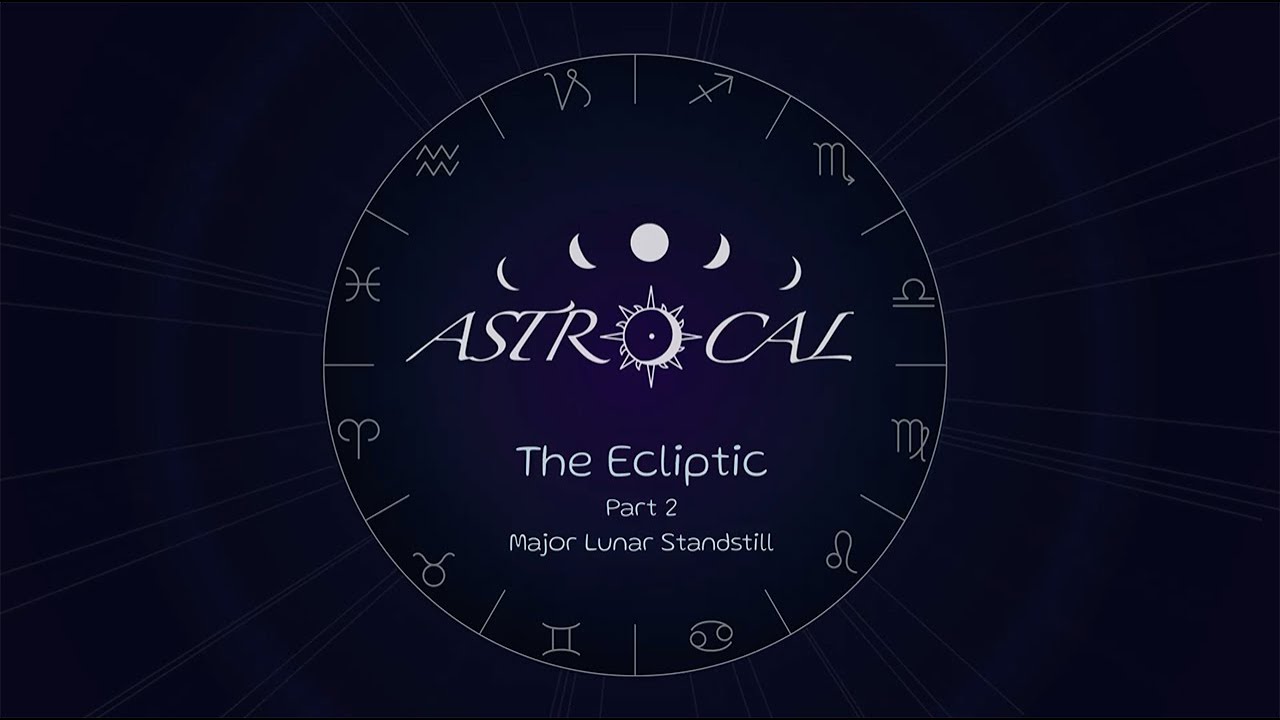 Major Lunar Standstill Part 2 - The Ecliptic - YouTube
