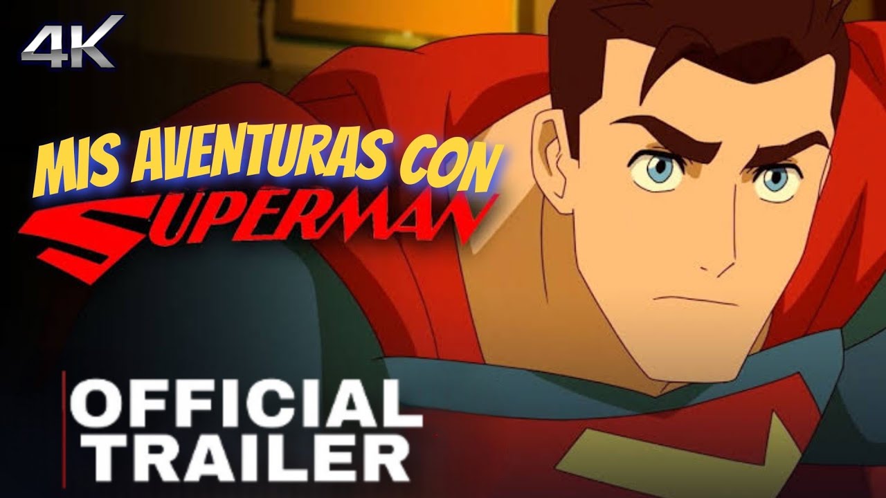 Mis Aventuras Con Superman - Trailer Subtitulado en Español - YouTube