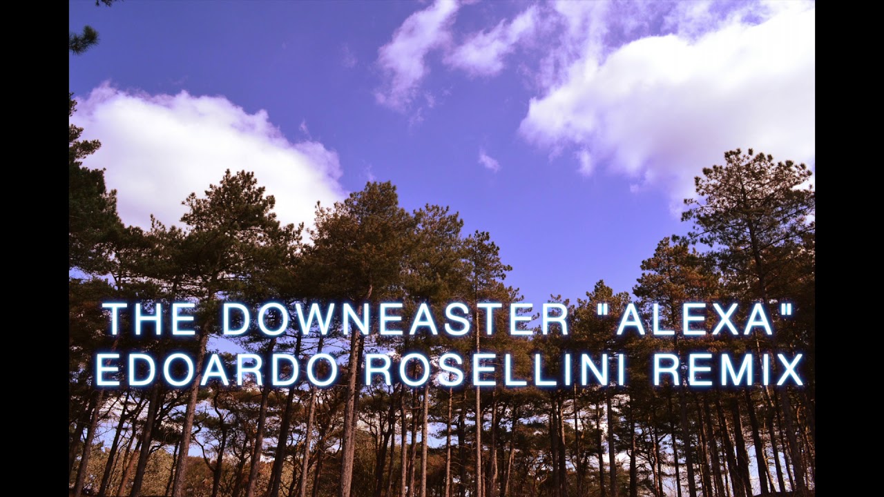 Michael Woods - The Downeaster "Alexa" (Edoardo Rosellini Remix) - YouTube