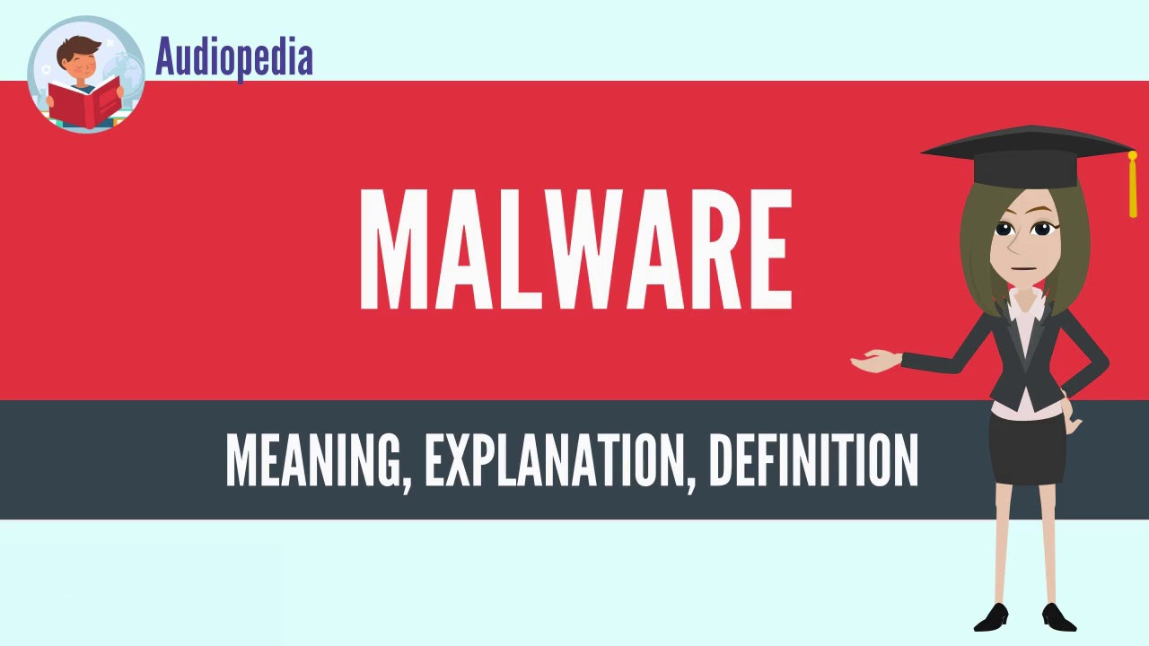 What Is MALWARE? MALWARE Definition & Meaning - YouTube