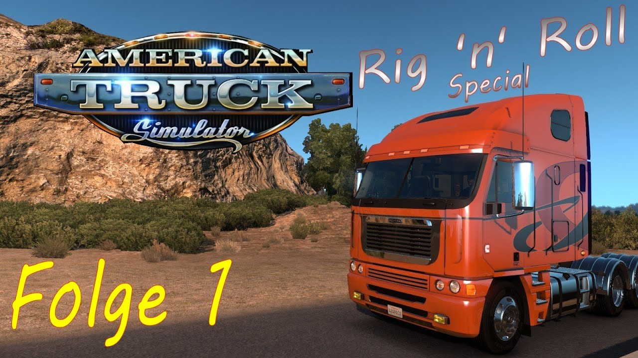 Let's Play - American Truck Simulator - Rig n Roll remaster? - YouTube