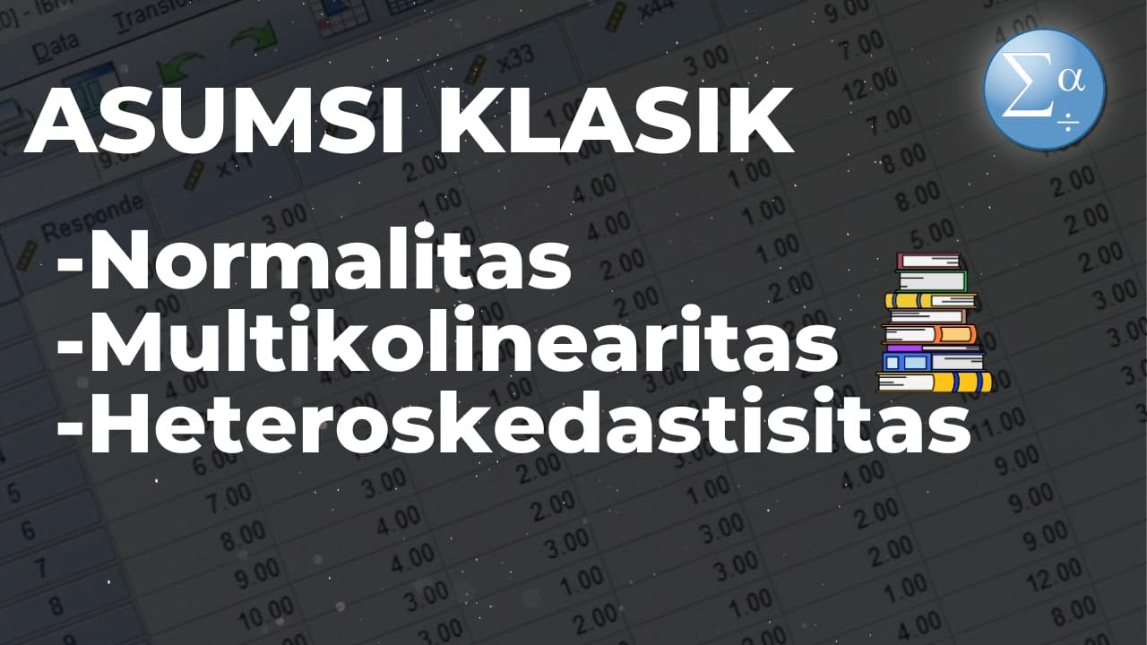 Uji Asumsi Klasik : Normalitas, Multikolinearitas, Dan Heteroskedastisitas | Tutorial SPSS ...