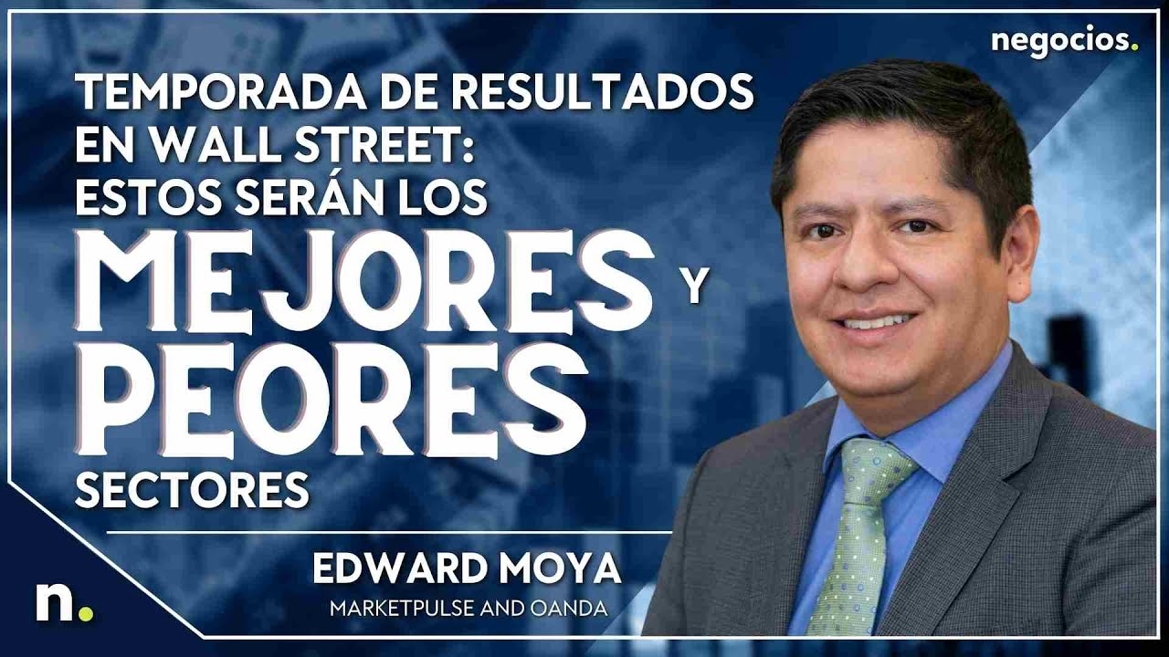 Temporada de resultados en Wall Street: estos serán los mejores y ...