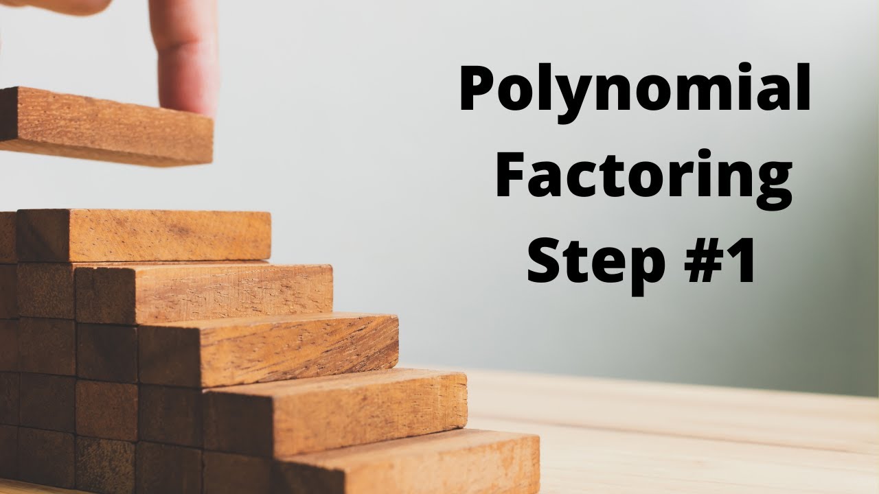 Factoring Step 1 - YouTube