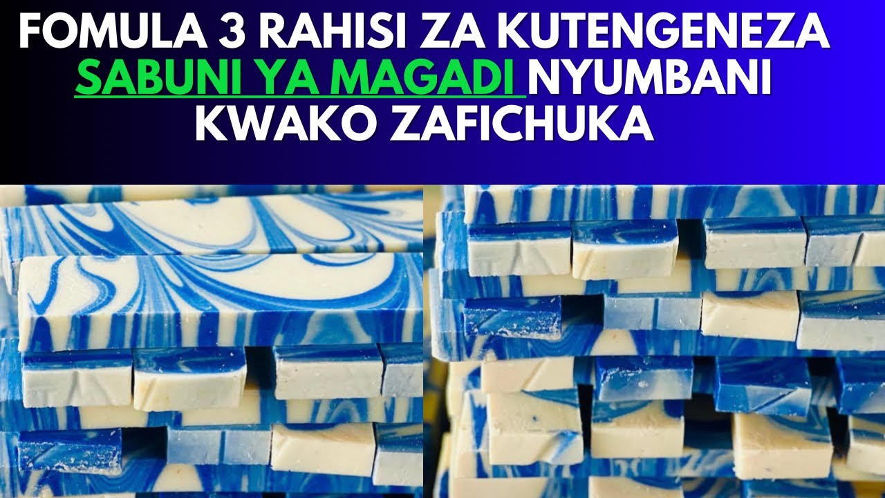 FOMULA 3 za SIRI za kutengeneza SABUNI Ya MAGADI Ukiwa nyumbani kwako ...