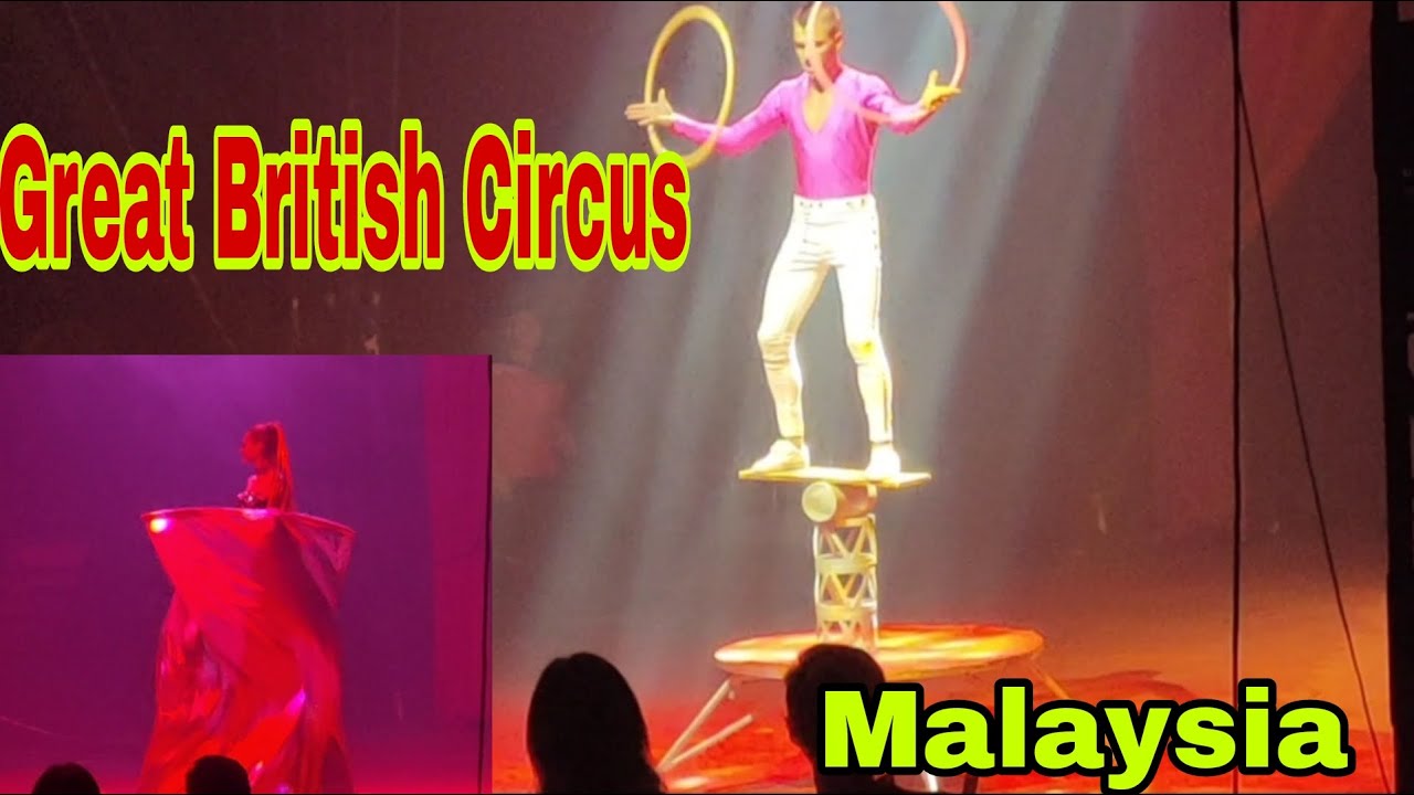 GREAT BRITISH CIRCUS MALAYSIA || BALANCING - YouTube
