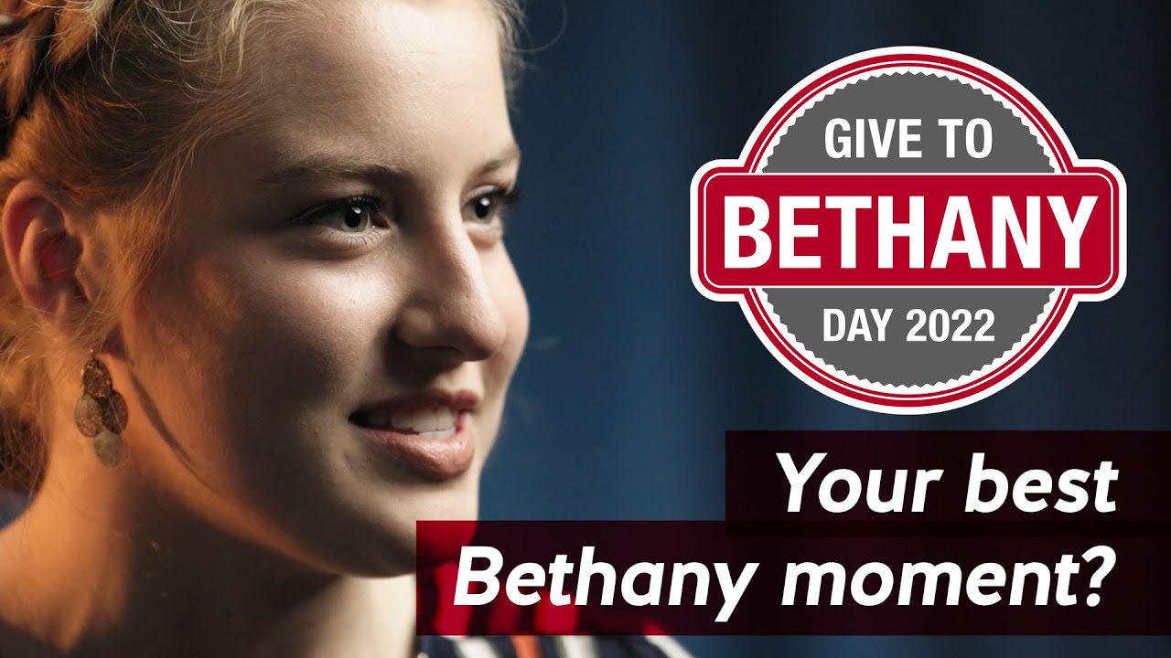 Give to Bethany Day 2022 - Your best Bethany moment? - YouTube