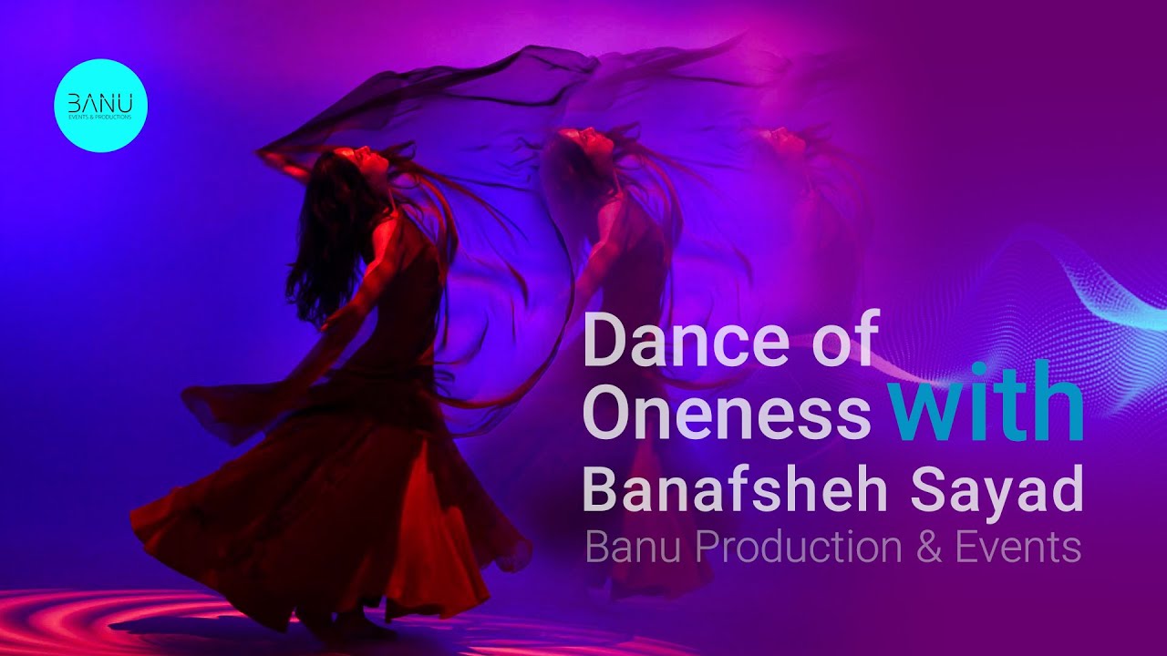 Dance of Oneness with Banafsheh Sayad - YouTube