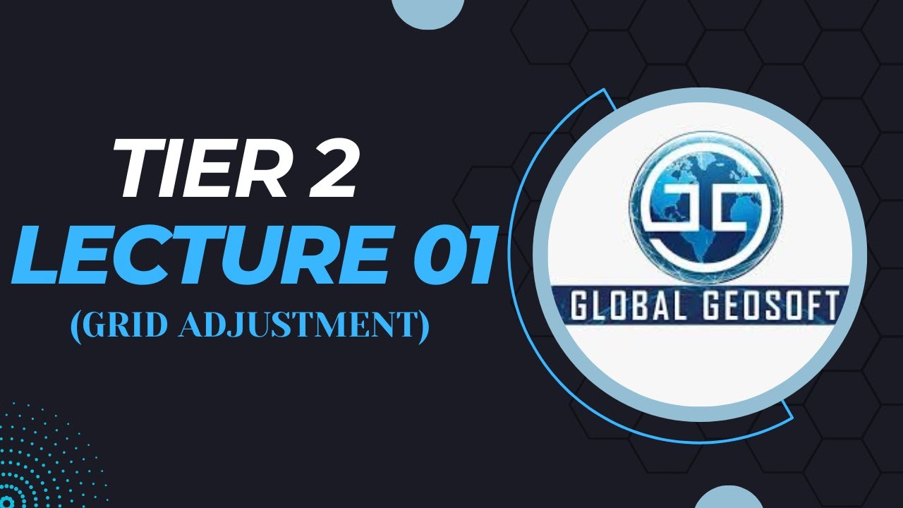 TIER 2- Lecture No. 01 (Grid Adjustment) - YouTube