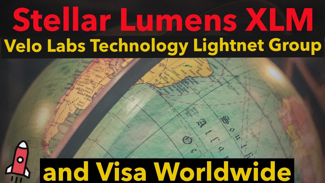 Stellar Lumens XLM Velo Labs Technology Lightnet Group and Visa ...