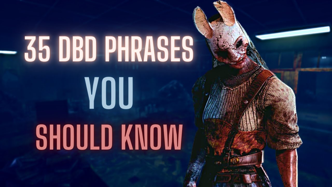 35 Phrases You SHOULD Know | Dead by Daylight - YouTube