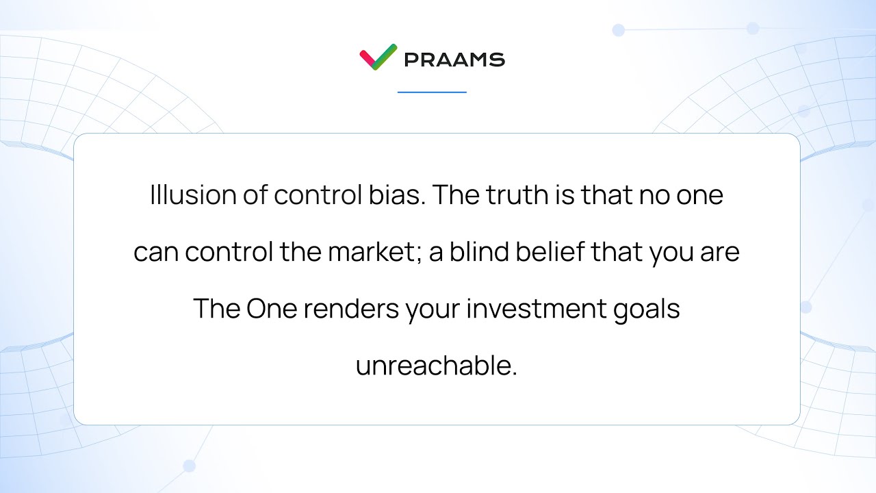 Illusion of control bias. The truth is that no one can control the ...