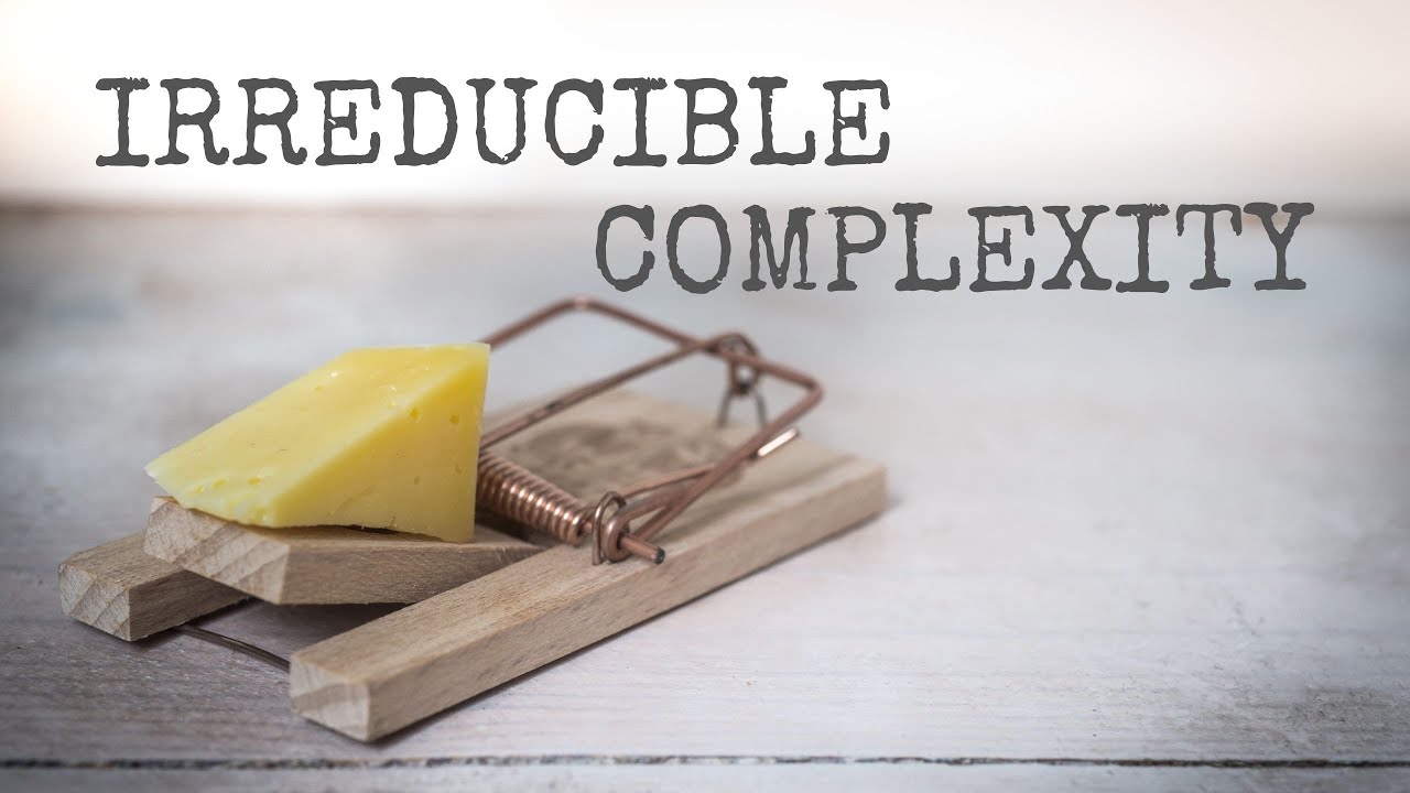 Irreducible Complexity - YouTube