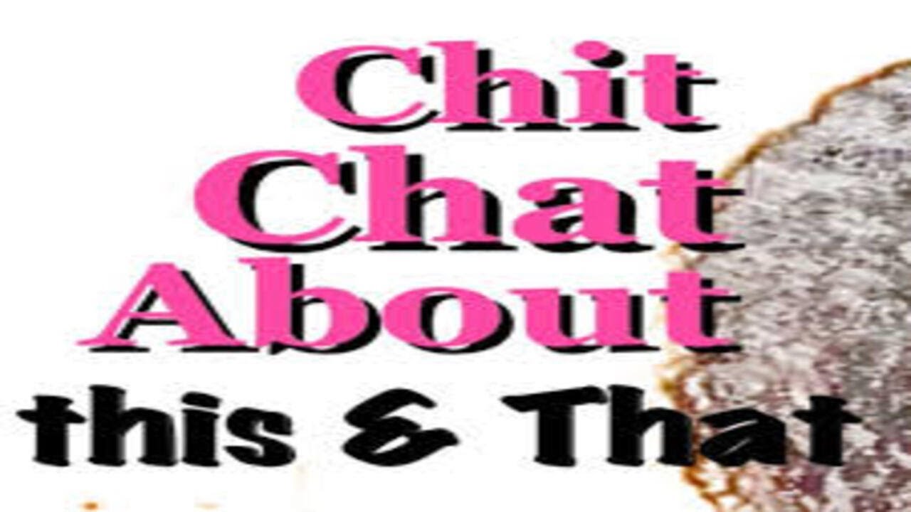 S@it & Chat Stuff Like That - YouTube