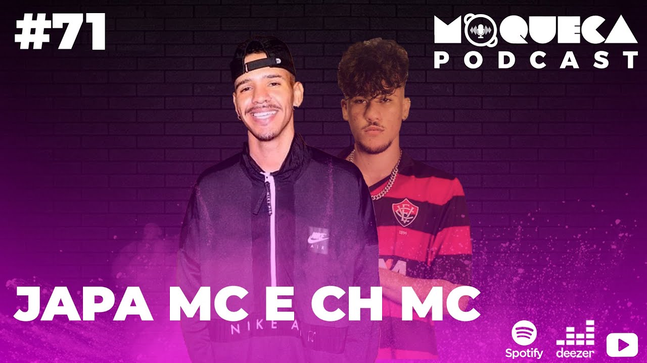 JAPA MC E CH MC - Moqueca Podcast #71 - YouTube