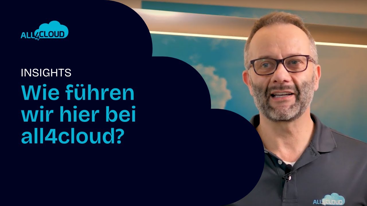 Wie führen wir bei all4cloud? | all4cloud - YouTube