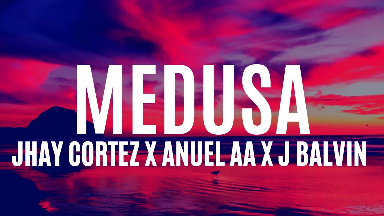 Jhay Cortez x Anuel AA x J.Balvin - Medusa (Letra/Lyrics) - YouTube