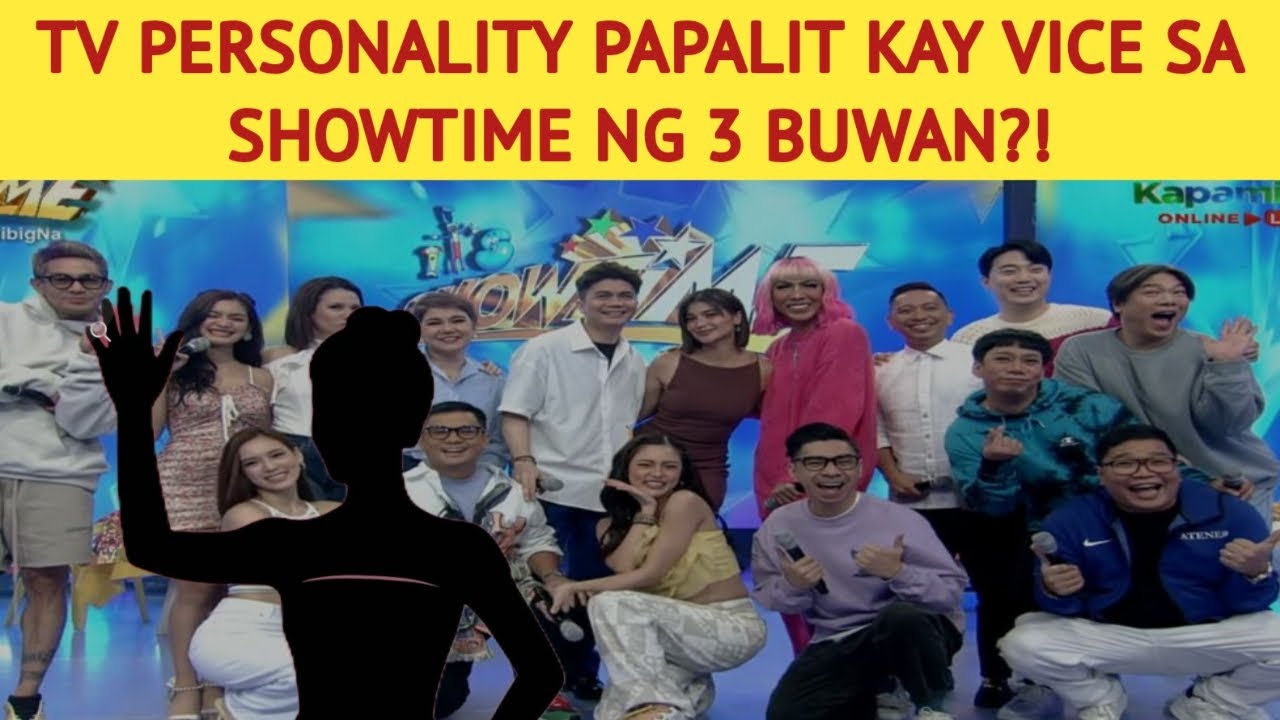 TV PERSONALITY PAPALIT KAY VICE SA SHOWTIME NG 3 BUWAN?! - YouTube