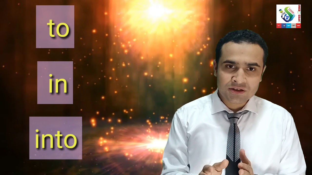 الاختلافات اللفظية في اللغة الإنجليزية الحلقة الثانية in - to - into ...