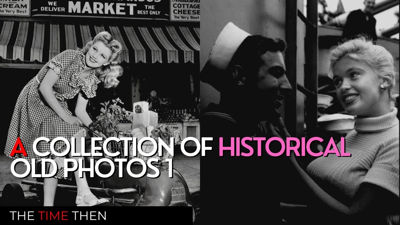 A Collection of Historical Old Photos - YouTube