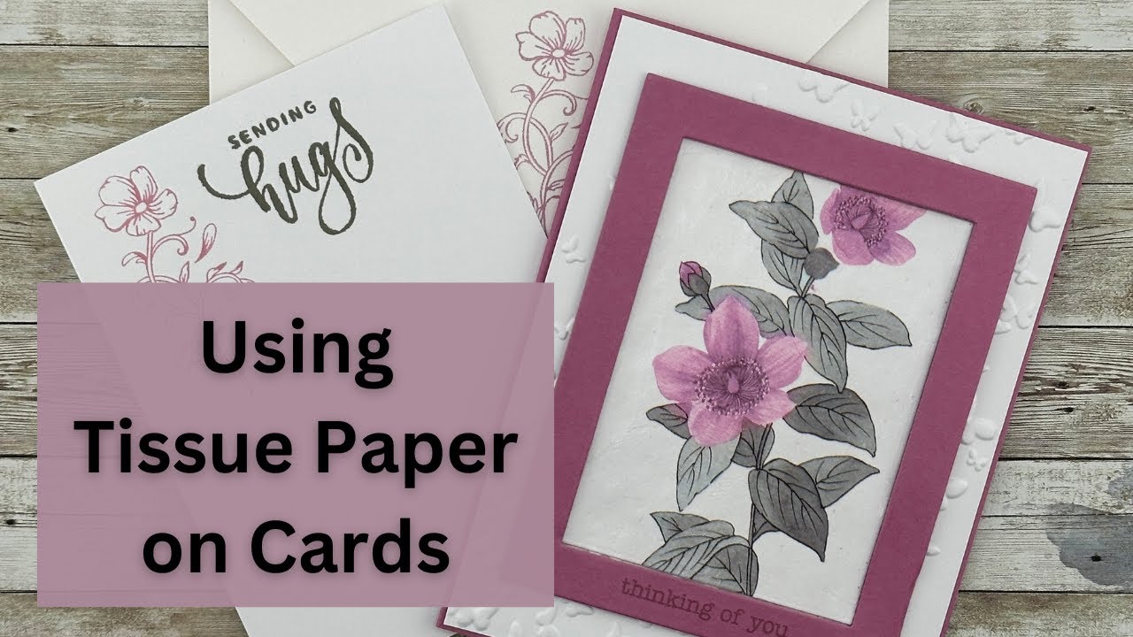 Tissue Paper on Cards: New-To-Me Technique - YouTube