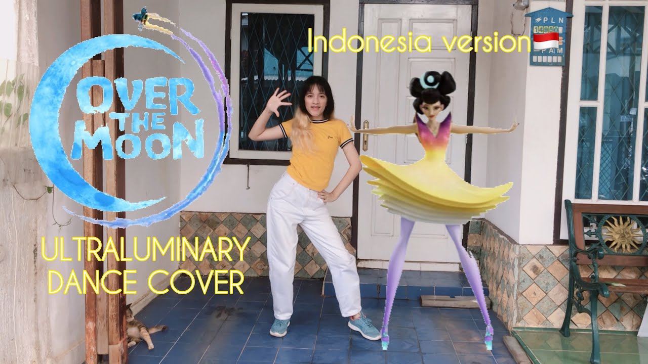 [DANCE] OVER THE MOON - Ultraluminary Indonesia version - YouTube