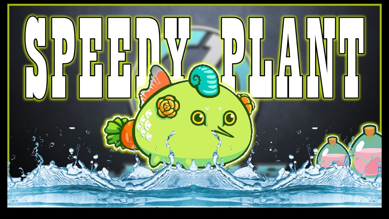 SPEEDY PLANT GAMEPLAY | AXIE INFINITY - YouTube