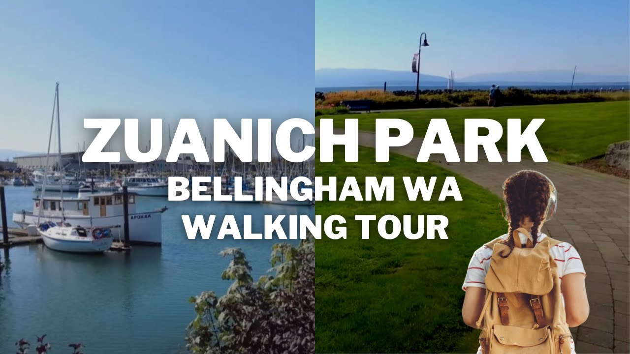 Zuanich Park Tour | Bellingham WA | Harbor Views & Park Trails - YouTube