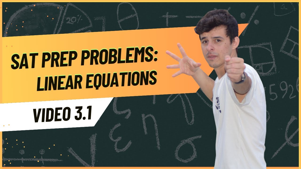 SAT Math Prep - Linear Equations Intensive Video 3.1 - YouTube