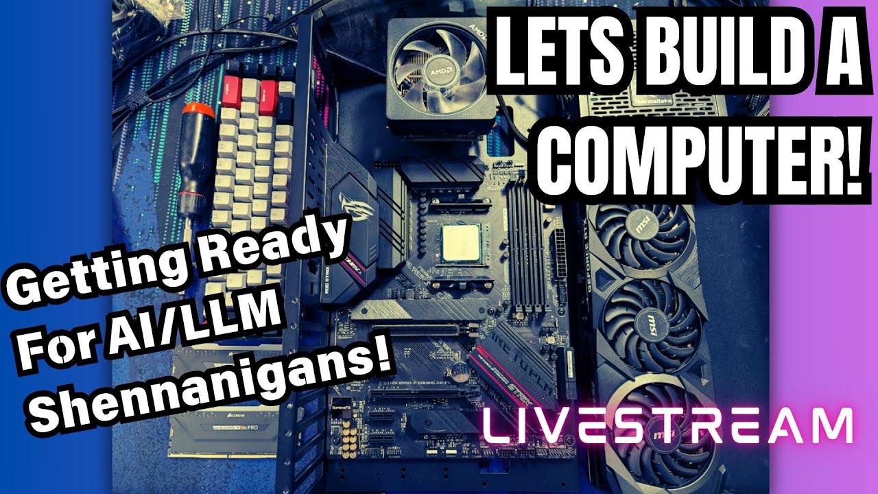 Build a PC for Linux/LLM/AI shennanigans! #livestream #3dprinting - YouTube