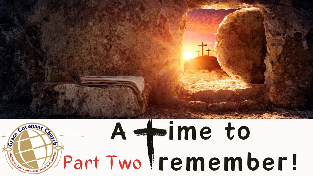 A time to remember! Part 2 // An Easter Message - YouTube