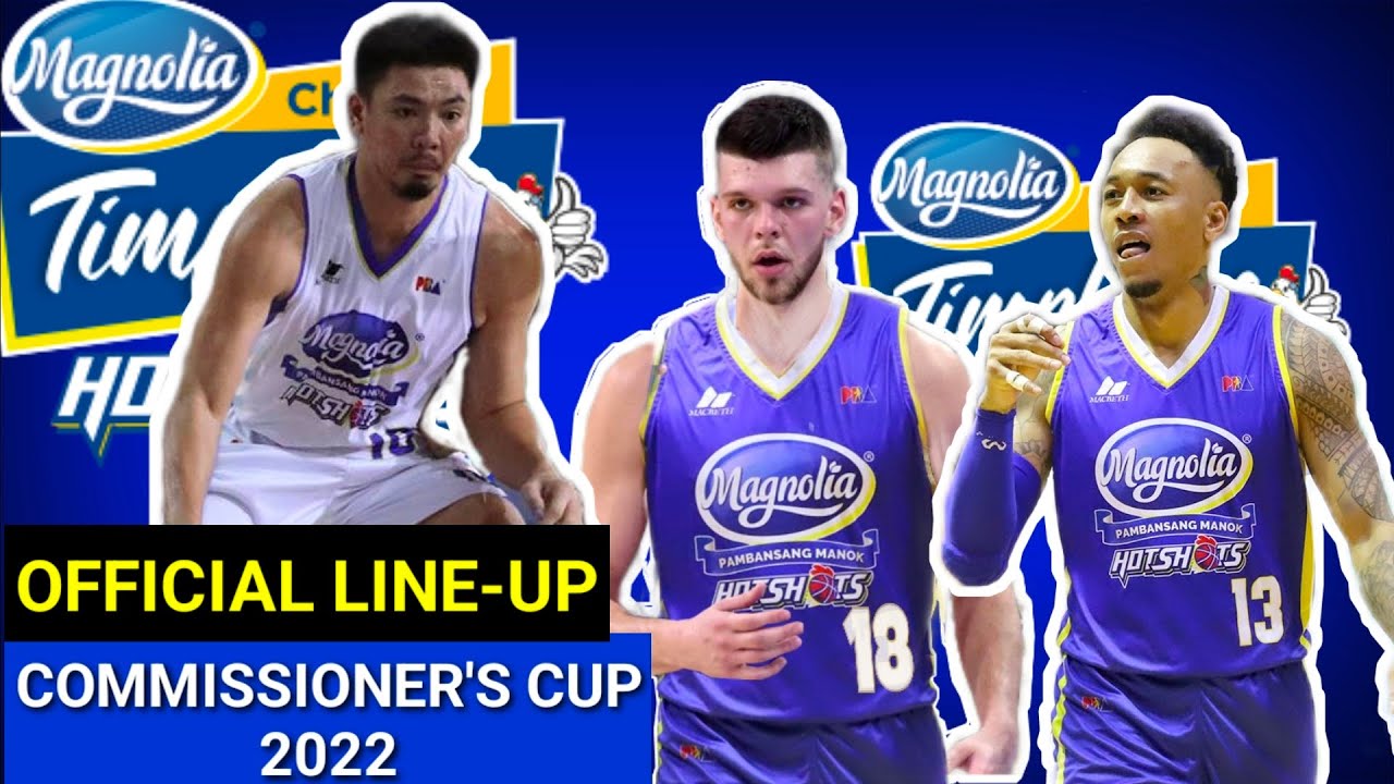 Magnolia Hotshots LATEST Line Up 2022 |PBA Commissioner's Cup Update ...